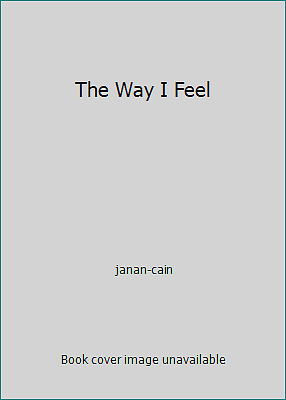 The Way I Feel by janan-cain | eBay