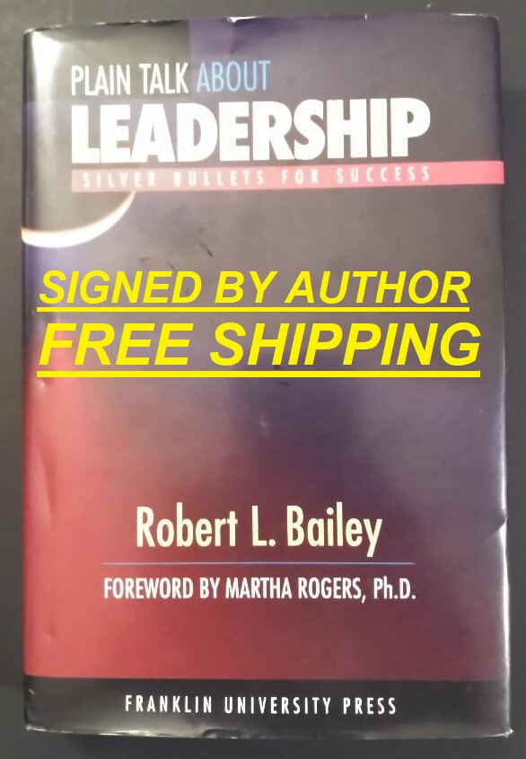 Plain Talk about Leadership : Silver Bullets for Success by Robert L ...