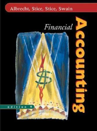 Financial Accounting by James D. Stice, W. Steve Albrecht, Earl Kay ...