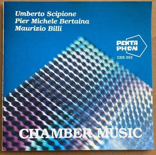 Umberto Scipione, Pier Michele Bertaina, Maurizio Billi – Chamber Music ...