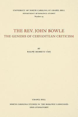 Rev. John Bowle : The Genesis of Cervantean Criticism by Ralph Merritt ...