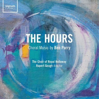 Ben Parry The Hours: Choral Music By Ben Parry (CD) Album | eBay
