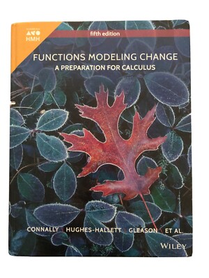 Functions Modeling Change, Fifth Edition Ser.: Connally, Gleason ...