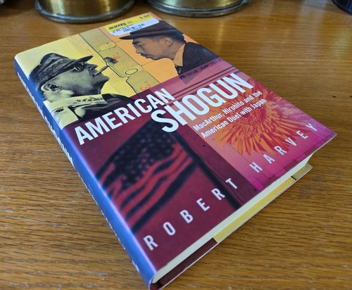 American Shogun: MacArthur, Hirohito Duel with Japan - Harvey (HC, DJ ...