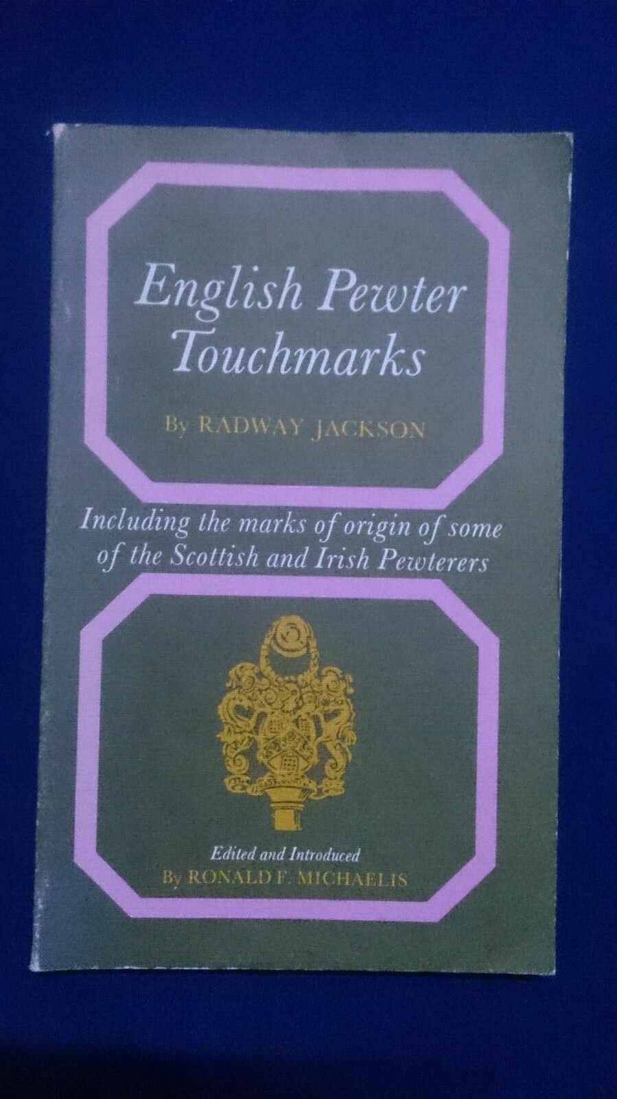 "English Pewter Touchmarks" by Radway Jackson (Paperback, 1970) Origins ...