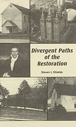 Divergent Paths of the Restoration - Paperback By Steven Shields - NEW ...