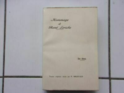 P Mallet - Guy: Tribute To Rene Leriche For His Grade (Rare And In Tbe ...