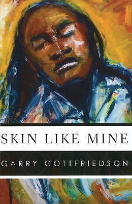 Skin Like Mine by Garry Gottfriedson (Paperback, 2010) for sale online ...