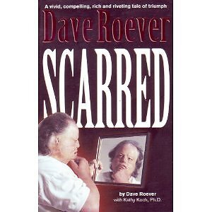 SCARRED By Dave Roever & Kathy Koch **Mint Condition** 9780964814806 | eBay