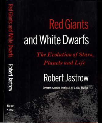 ROBERT JASTROW RED GIANTS & WHITE DWARFS EVOLUTION OF STARS PLANETS ...