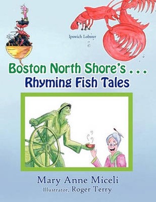 Boston North Shore's Rhyming Fish Tales by Mary Anne Miceli (English ...