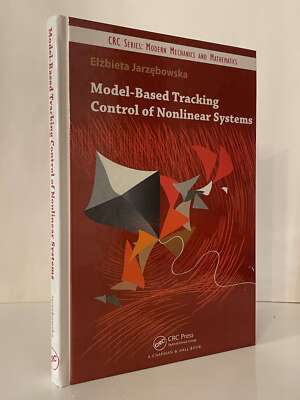 Model-Based Tracking Control of Nonlinear Systems HC 9781439819814| eBay