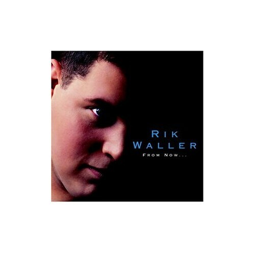 Rik Waller - From Now... - Rik Waller CD MJVG The Fast Free Shipping ...