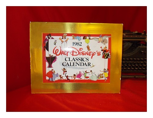 WALT DISNEY PRODUCTIONS 1982 Walt Disney's Classics Calendar 1982 First ...
