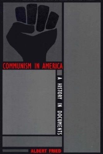 Communism in America: A History in Documents by Albert Fried (Paperback ...