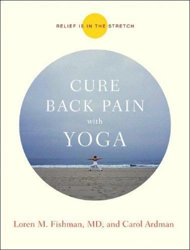 Rückenschmerzen heilen mit Yoga von Loren Fishman MD; Carol Ardman ...