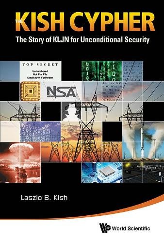 Laszlo B Kish Kish Cypher, The: The Story Of Kljn For Uncondi ...