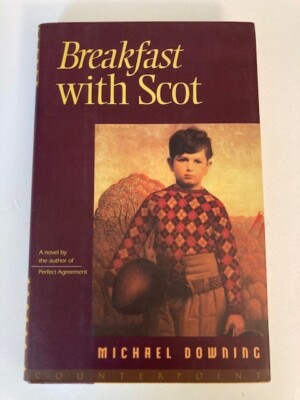 Breakfast with Scot by Michael Downing 1st Printing VG w/Protective ...