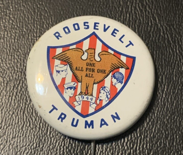 Roosevelt/Truman 1944 Presidential Campaign Pin button 1972 ...