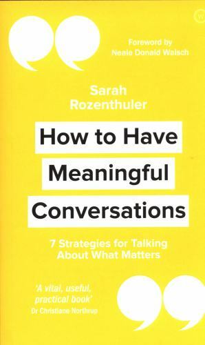 How to Have Meaningful Conversations : 7 Strategies for Talking about ...
