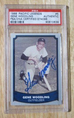 1988 Pacific Legends #5 Gene Woodling Authentic PSA/DNA Certified ...