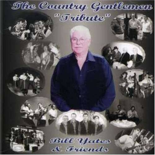 Country Gentlemen Tribute - Audio CD By Bill Yates Friends - VERY GOOD ...
