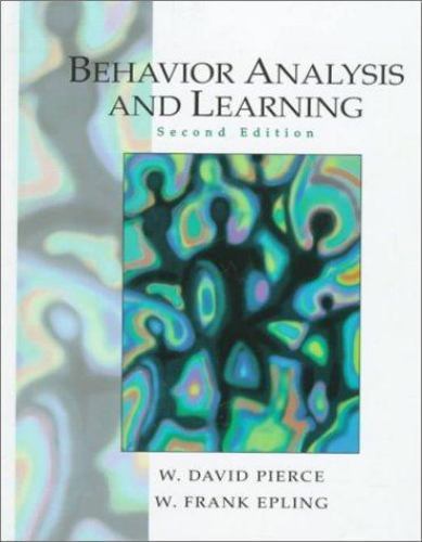 Behavior Analysis and Learning by W. David Pierce and W. Frank Epling ...