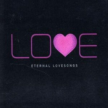 Love: Eternal Love Songs by Various Artists (CD, Feb-2003, 2 Discs ...