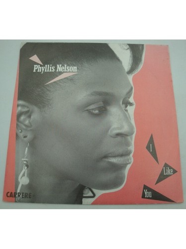 PHYLLIS NELSON i like you/reachin' SP 1985 Carrere 3218030138953 | eBay