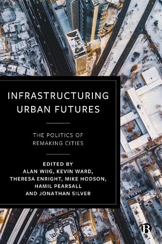 Mike Hodson Infrastructuring Urban Futures (Taschenbuch) 9781529225624 ...