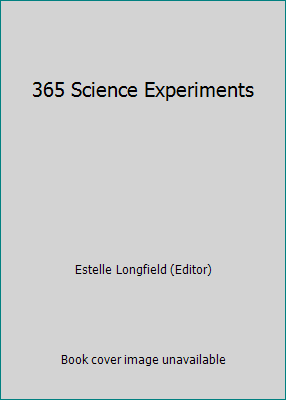 365 Science Experiments by Estelle Longfield (Editor) | eBay