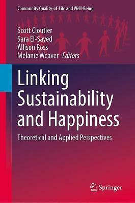Linking Sustainability and Happiness: Theoretical and Applied ...