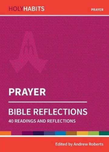 Michael Mitton Holy Habits Bible Reflections: Prayer (Poche ...