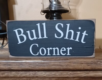 Bull Sh#t Corner rustic country farmhouse humor sign 8x3.5" | eBay