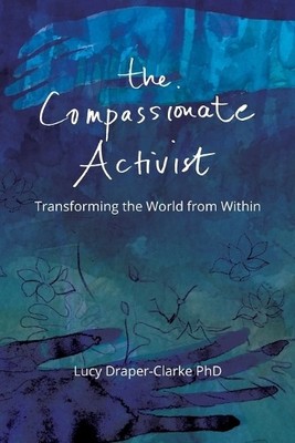 Lucy Draper-Clarke The Compassionate Activist (Tascabile) | eBay