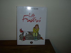 The frustrated, the complete bretécher, Claire book used. | eBay