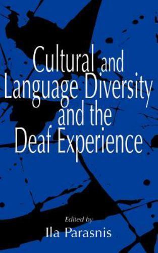 Cultural and Language Diversity and the Deaf Experience by Ila Parasnis ...