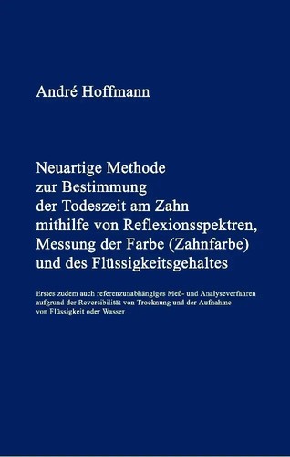 André Hoffmann | Neuartige Methode zur Bestimmung der Todeszeit am Zahn | Buch 3340000123 | eBay.de