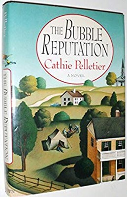 The Bubble Reputation Hardcover Cathie Pelletier 9780517593110 | eBay