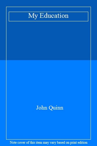 My Education,John Quinn 9781860590634| eBay