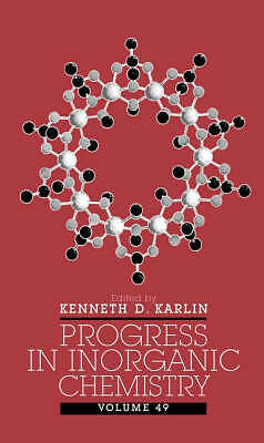 Progress in Inorganic Chemistry by Kenneth D. Karlin (Hardcover, 2001 ...