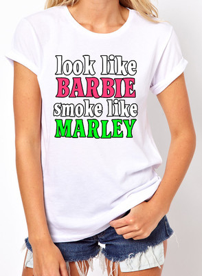 Look Like barbie Smoke Like Marley Women's T shirt Funny Weed girl 420 ...