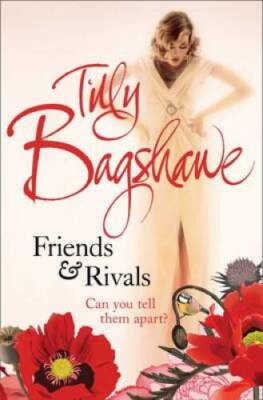 Friends and Rivals - Paperback By Bagshawe, Tilly - GOOD | eBay