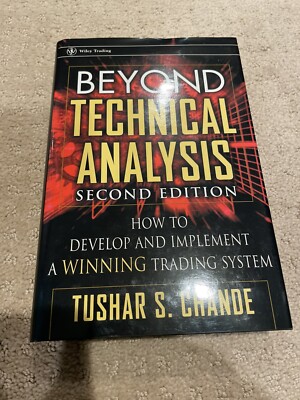 Beyond Technical Analysis: How To Develop And Implement A Winning ...