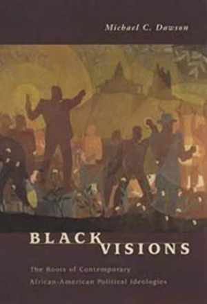 Black Visions: The Roots of - Paperback, by Dawson Michael C ...