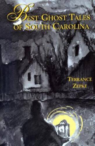 Best Ghost Tales of South Carolina - Paperback By Zepke, Terrance ...