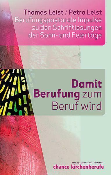 Damit Berufung zum Beruf wird von Thomas Leist (2021, Gebundene Ausgabe ...