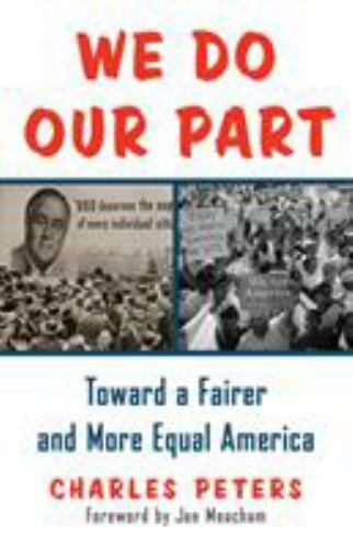 We Do Our Part: Toward a Fairer and More Equal America by Peters, Charles 9780812983753 | eBay