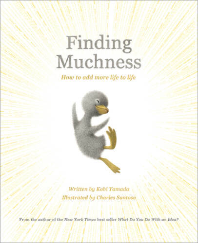 Finding Muchness: How to Add More Life to Life - Hardcover - VERY GOOD ...