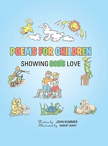 POEMS FOR CHILDREN: SHOWING GOD'S LOVE By John Kummer - Hardcover ...